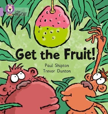 Get The Fruit by Paul Shipton | Paper Plus
