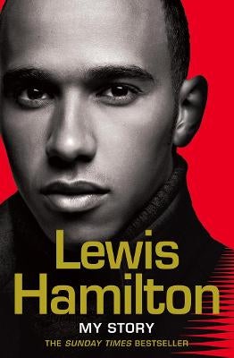 Lewis Hamilton: My Story by Lewis Hamilton | Paper Plus