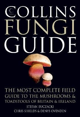 Collins Fungi Guide by Stefan Buczacki, Chris Shields, Denys Ovenden ...