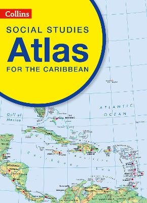 Collins Social Studies Atlas for the Caribbean by Collins Kids | Paper Plus