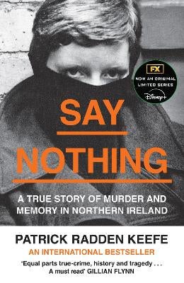 Say Nothing by Patrick Radden Keefe | Paper Plus