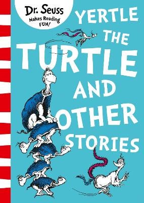 Yertle the Turtle and Other Stories by Dr. Seuss | Paper Plus
