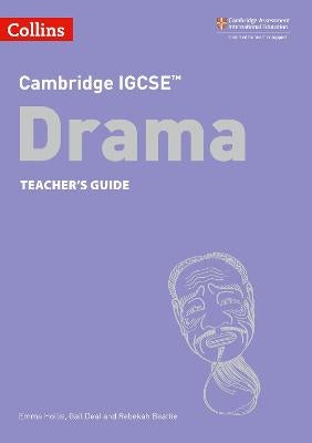 Cambridge IGCSE™ Drama Teacher’s Guide by Emma Hollis, Gail Deal ...