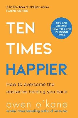 Ten Times Happier by Owen O’Kane | Paper Plus