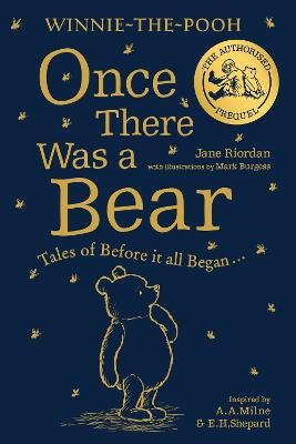 Winnie-the-Pooh: Once There Was a Bear by Jane Riordan | Paper Plus