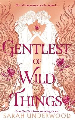 Gentlest of Wild Things by Sarah Underwood | Paper Plus