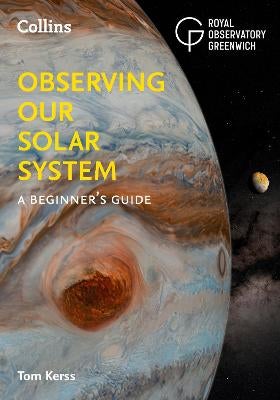 Observing our Solar System by Tom Kerss, Royal Observatory Greenwich ...