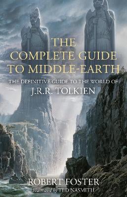 The Complete Guide to Middle-earth by Robert Foster | Paper Plus