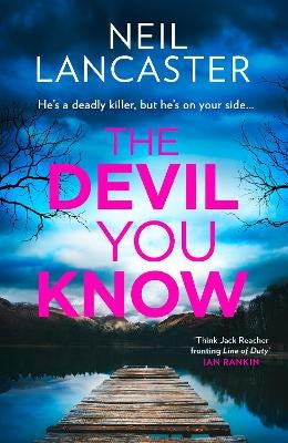 The Devil You Know by Neil Lancaster | Paper Plus