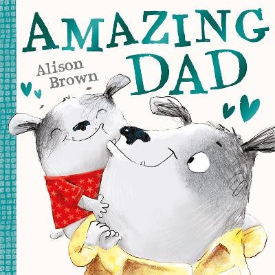 Amazing Dad by Alison Brown | Paper Plus