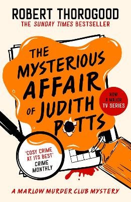 The Mysterious Affair Of Judith Potts (The Marlow Murder Club Mysteries ...
