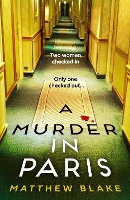 A Murder in Paris by Matthew Blake | Paper Plus