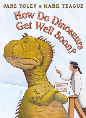 How Do Dinosaurs Get Well Soon? by Jane Yolen | Paper Plus