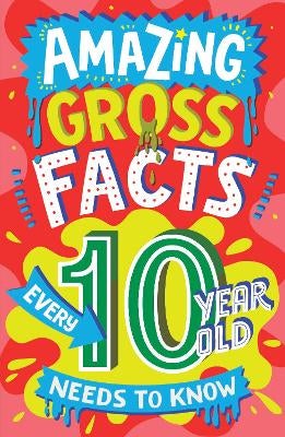 Amazing Gross Facts Every 10 Year Old Needs to Know by Caroline ...