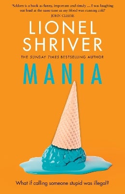 Mania by Lionel Shriver | Paper Plus