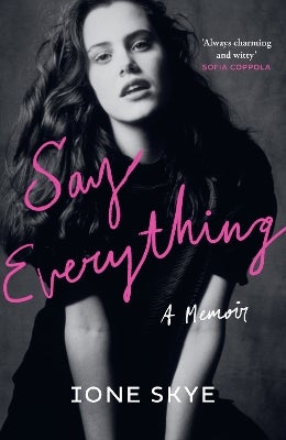 Say Everything by Ione Skye | Paper Plus