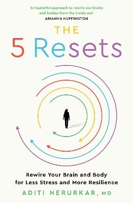 The 5 Resets by Dr Aditi Nerurkar | Paper Plus
