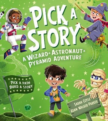 Pick a Story: A Wizard Astronaut Pyramid Adventure by Sarah Coyle ...