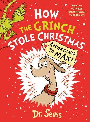 How the Grinch Stole Christmas... According to Max! by Dr. Seuss ...