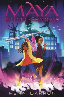 Maya and the Lord of Shadows by Rena Barron | Paper Plus