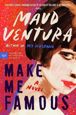 Make Me Famous by Maud Ventura | Paper Plus