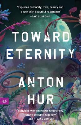 Toward Eternity UK by Anton Hur | Paper Plus
