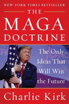 The MAGA Doctrine by Charlie Kirk | Paper Plus
