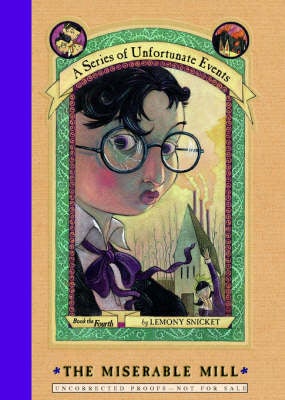 The Miserable Mill by Lemony Snicket | Paper Plus