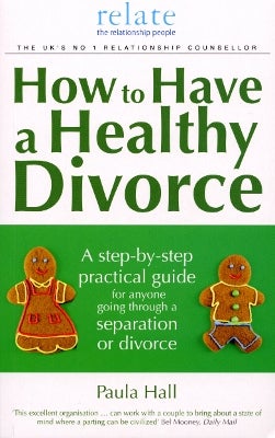 How to Have a Healthy Divorce by Paula Hall | Paper Plus