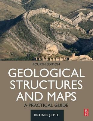 Geological Structures and Maps by Richard J. Lisle | Paper Plus