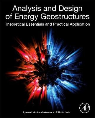 Analysis and Design of Energy Geostructures by Lyesse Laloui ...