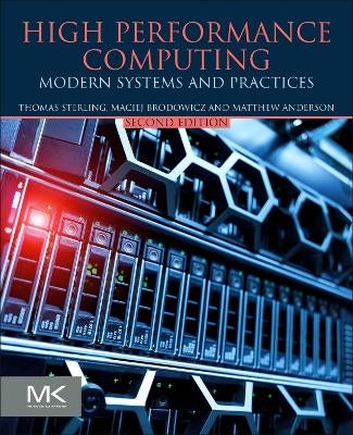 High Performance Computing by Thomas Sterling, Maciej Brodowicz ...