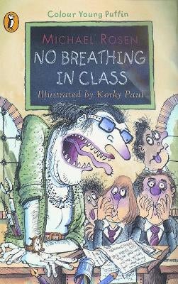 No Breathing in Class by Michael Rosen | Paper Plus