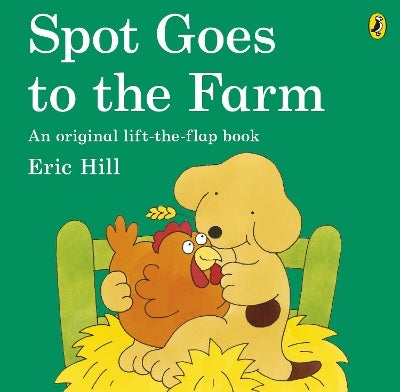 Spot Goes to the Farm by Eric Hill | Paper Plus