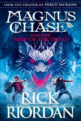 Magnus Chase and the Ship of the Dead (Book 3) by Rick Riordan | Paper Plus