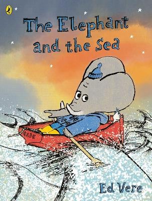 The Elephant and the Sea by Ed Vere | Paper Plus