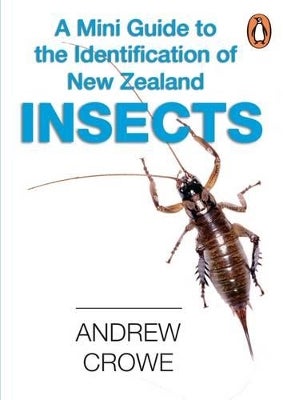 A Mini Guide to the Identification of New Zealand Insects by Andrew ...
