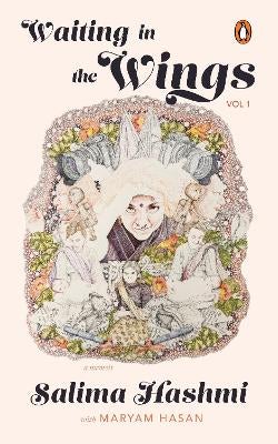 Waiting in The Wings by Salima Hashmi, Maryam Hasan | Paper Plus