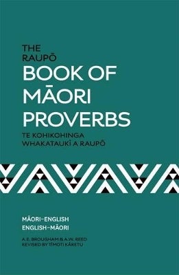 The Raupo Book Of Maori Proverbs by A.E. Brougham, A. W. Reed, Timoti ...