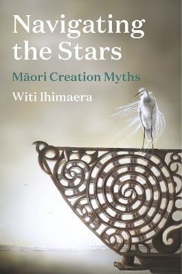 Navigating the Stars by Witi Ihimaera | Paper Plus