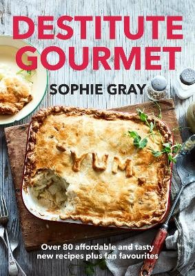 Destitute Gourmet by Sophie Gray | Paper Plus