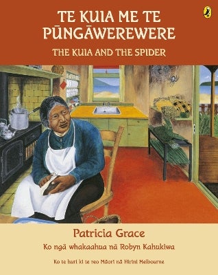 Te Kuia me te Pungawerewere: The Kuia and the Spider by Patricia Grace ...