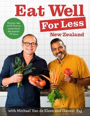 Eat Well for Less NZ by Michael Van de Elzen, Ganesh Raj | Paper Plus