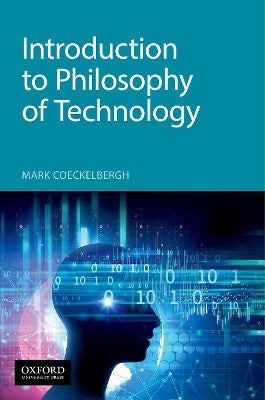 Introduction to Philosophy of Technology by Mark Coeckelbergh | Paper Plus