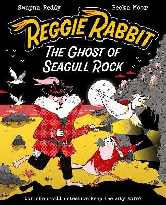 Reggie Rabbit: The Ghost of Seagull Rock by Swapna Reddy | Paper Plus