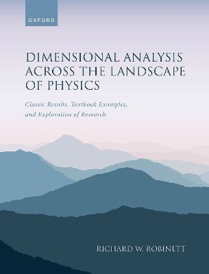 Dimensional Analysis Across the Landscape of Physics by Prof Richard W ...