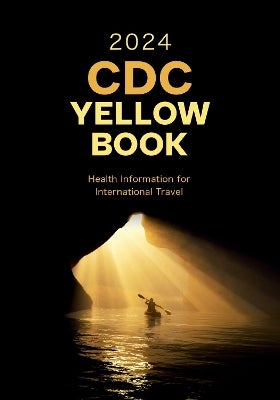 CDC Yellow Book 2024 by Centers for Disease Control and Prevention (CDC ...