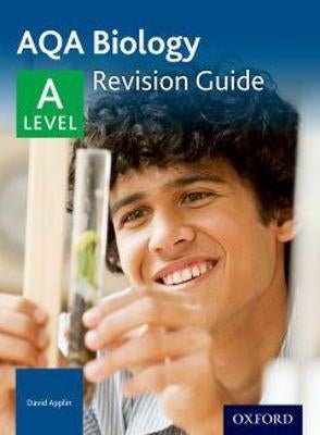 AQA A Level Biology Revision Guide by David Applin | Paper Plus