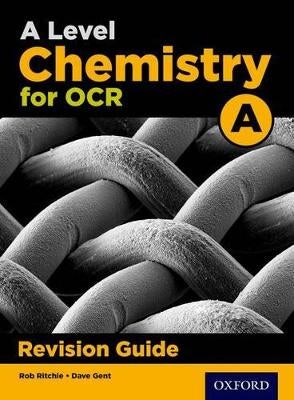 A Level Chemistry for OCR A Revision Guide by Rob Ritchie, Emma Poole ...