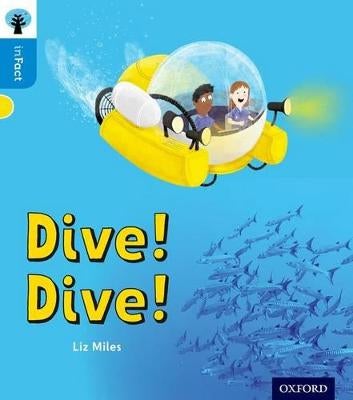 Oxford Reading Tree inFact: Oxford Level 3: Dive! Dive! by Liz Miles ...